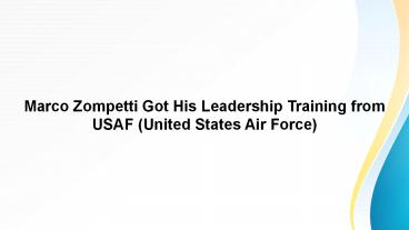 Marco Zompetti Got His Leadership Training from USAF (United States Air ...