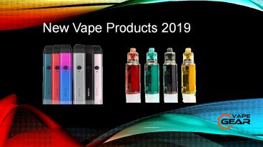 PPT – New Vape Products 2019 PowerPoint presentation | free to download ...
