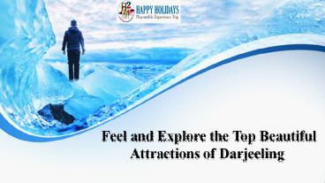 Feel and Explore the Top Beautiful Attractions of Darjeeling ...