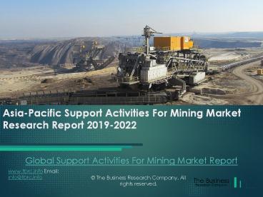 PPT – Global Support Activities For Mining Market Research Report ...