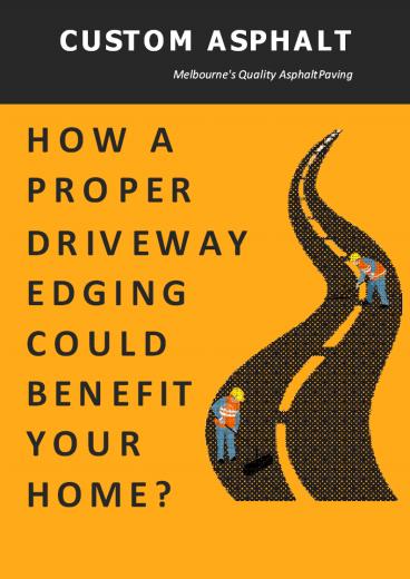 PPT How A Proper Driveway Edging Could Benefit Your Home PowerPoint 