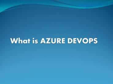 Microsoft Azure DevOps Online Training presentation | free to download