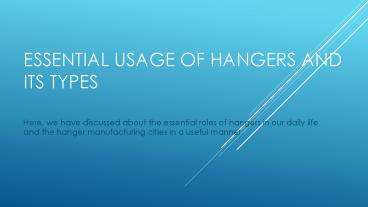 Essential usage of hangers and its types presentation | free to download