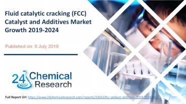 PPT – Fluid catalytic cracking (FCC) Catalyst and Additives Market ...