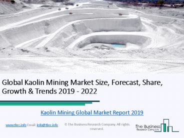 Global Kaolin Mining Market Report 2019 presentation | free to download