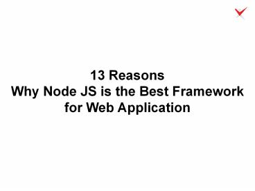 13 Reasons Why Node JS is the Best Framework for Web Application ...