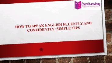 How to speak English fluently and confidently :simple tips presentation | free to download