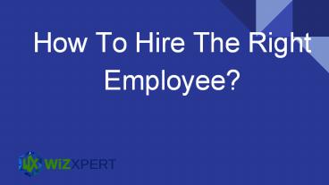 how to hire the right employee presentation | free to download