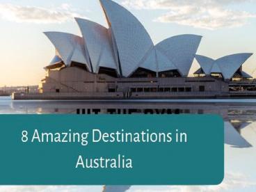 PPT – 8 Amazing Destinations in Australia PowerPoint presentation ...