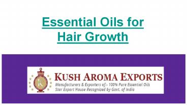 PPT – Natural Essential Oils for Hair Growth and Thickness PowerPoint ...