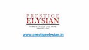 PPT – Prestige Elysian Bannerghatta Road - OMG facts which you should know PowerPoint ...