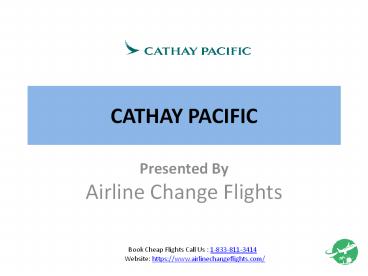 PPT – Cathay Pacific Airlines Policies PowerPoint presentation | free to download - id: 8e0262-NjQyN