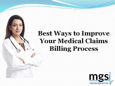 Best Ways to Improve Your Medical Claims Billing Process presentation ...