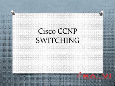 Cisco CCNP SWITCHING presentation | free to download