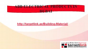 PPT – ABB ELECTRICAL PRODUCTS IN DUBAI PowerPoint presentation | free ...