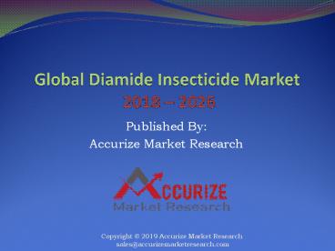 PPT – Global Diamide Insecticide Market PowerPoint presentation | free ...