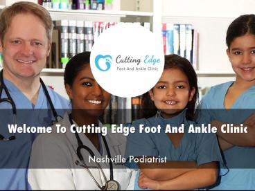 Detail Presentation About Cutting Edge Foot And Ankle Clinic presentation | free to download