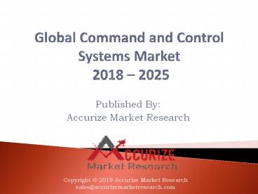 Global Command and Control Systems Market presentation | free to download