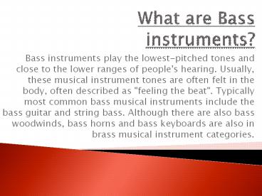 What are Bass Instrument & Its Types presentation | free to download