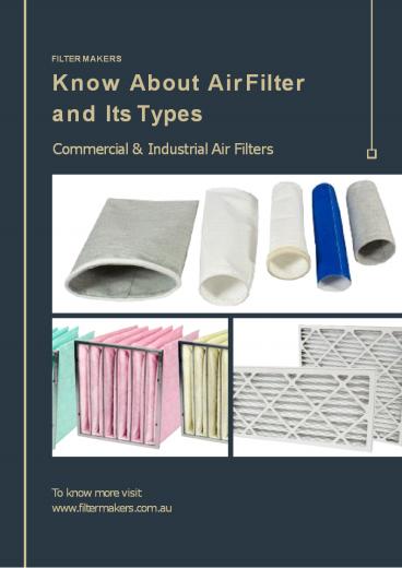 Know About Air Filter and Its Types - Filter Makers presentation | free ...