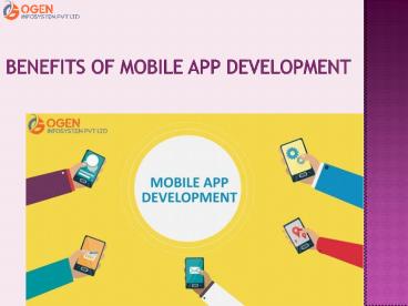 Benefits of Mobile App Development presentation | free to download