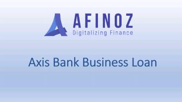 Axis Bank Business Loan presentation | free to download