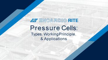 Pressure Cells Types, Working Principle and Applications by Encardio ...