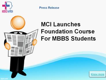 MCI Launches Foundation Course For MBBS Students presentation | free to ...