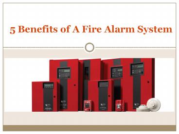 5 Benefits of A Fire Alarm System presentation | free to download