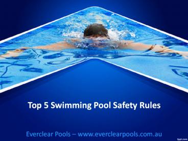 Top 5 Swimming Pool Safety Rules presentation | free to download
