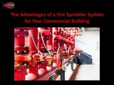 The Advantages of a Fire Sprinkler System for Your Commercial Building ...