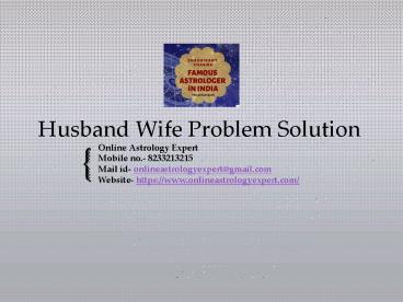 Husband Wife Problem Solution presentation | free to download