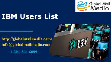 PPT – IBM Users List PowerPoint presentation | free to download - id: 8e9136-N2EwN