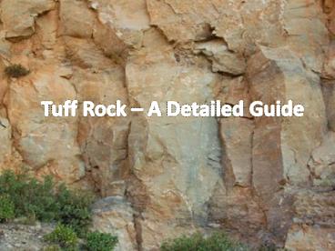 Tuff Rock – A Detailed Guide presentation | free to download