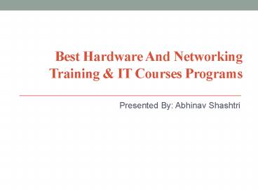 Best Hardware and Networking Training & IT Courses Programs ...