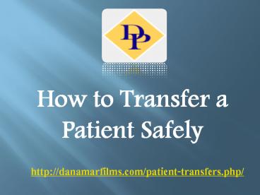 How to Transfer a Patient Safely presentation | free to download