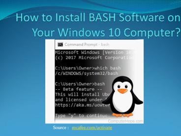 PPT – How to Install BASH Software on Your Windows 10 Computer ...