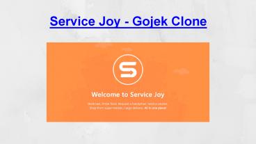 Servicejoy Gojek Clone presentation | free to download