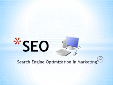 Search Engine Optimization in Marketing presentation | free to download
