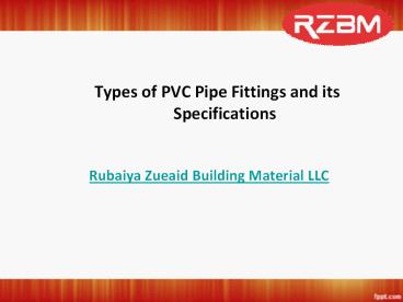 Types of PVC Pipe Fittings and its Specifications presentation | free ...