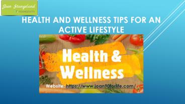 PPT – Health and wellness Tips for an active lifestyle PowerPoint ...