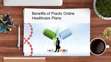 PPT – Benefits of Practo Online Healthcare Plans PowerPoint ...