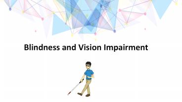 Blindness and Vision Impairment presentation | free to download
