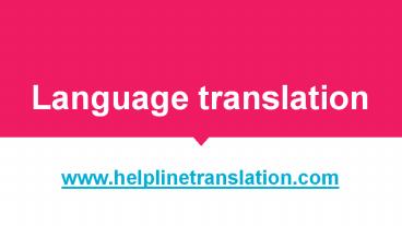 PPT – Language Translation PowerPoint presentation | free to download ...