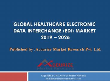 healthcare electronic data interchange (EDI) market presentation | free ...