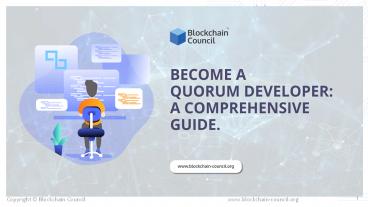 Become a Quorum Developer: A Comprehensive Guide presentation | free to download