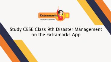 Study CBSE Class 9th Disaster Management on the Extramarks App ...