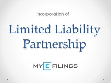 PPT about Incorporation of a Limited Liability Partnership (LLP ...