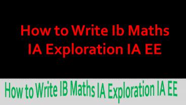 How to write Ib Maths IA Exploration Extended Essay presentation | free ...