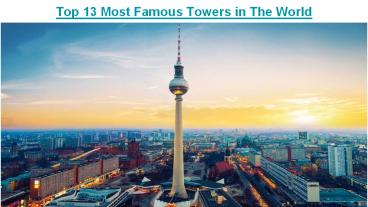 13 Most Famous Towers in The World presentation | free to download